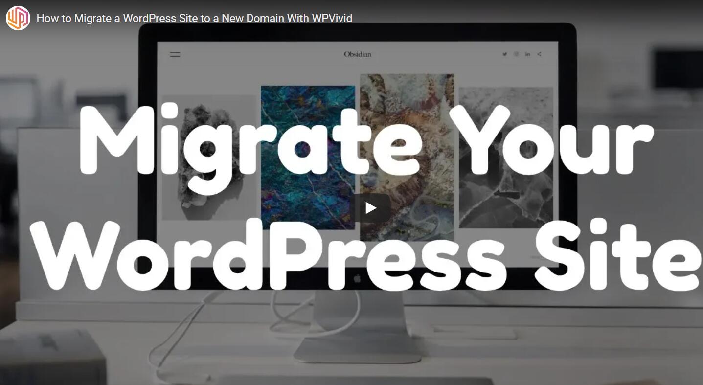 How to Migrate a WordPress Site to a New Domain With WPVivid - WPvivid